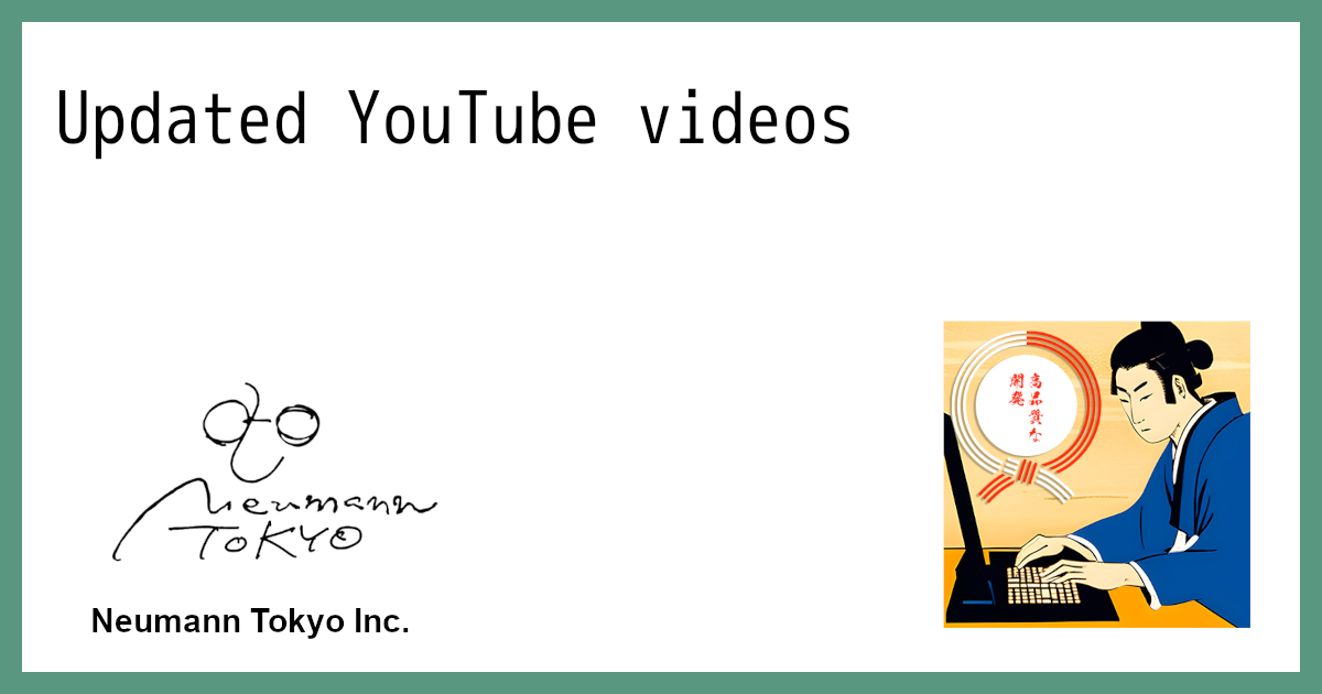 Neumann Tokyo - Updated YouTube videos